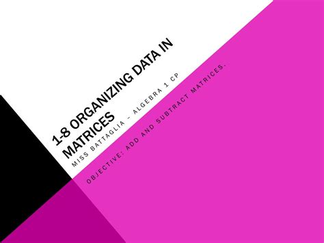 Ppt 1 8 Organizing Data In Matrices Powerpoint Presentation Free