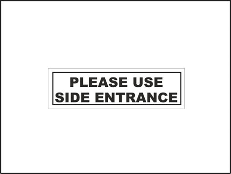 Please Use Side Entrance Door Sign — H And S Signs