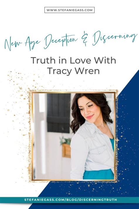New Age Deception And Discerning Truth In Love With Tracy Wren