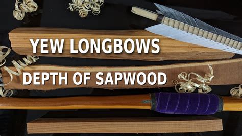 Depth Of Sapwood How To Make Self Yew Longbow Series Youtube