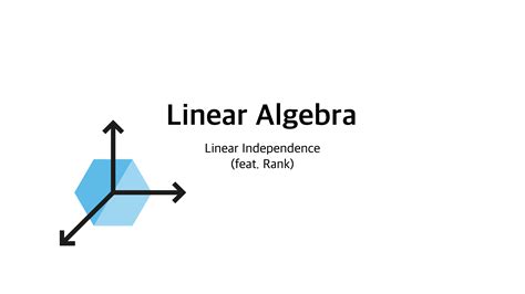 선형대수학 Linear Independence Feat Rank