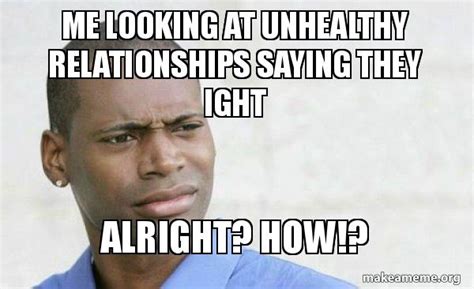 Dysfunctional Relationships Memes