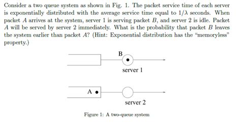Solved Consider A Two Queue System As Shown In Fig 1 The