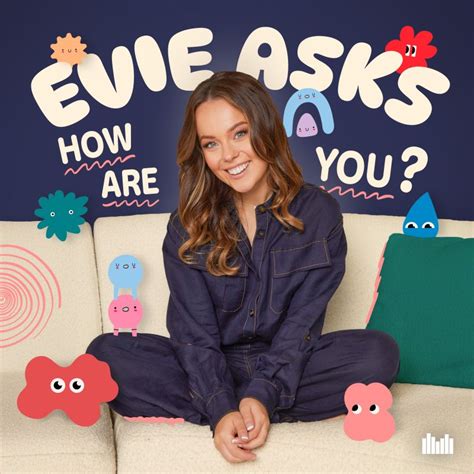 Very Excited And Proud To Share The First Five Episodes Of My Podcast ‘evie Asks How Are You Is