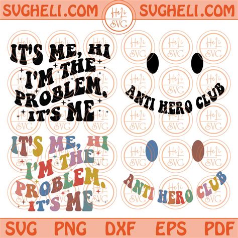 Its Me Hi Im The Problem Its Me Svg Anti Hero Club Svg Png