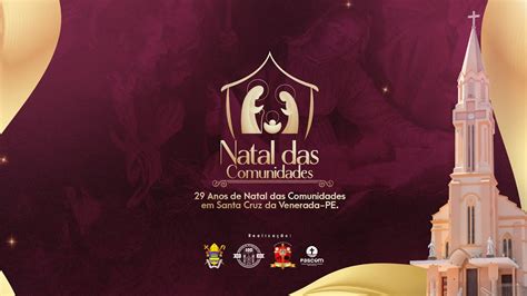 Natal Das Comunidades 2023 Santuário Da Venerada Santa Cruz Youtube