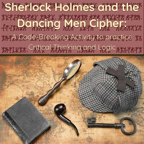 The Dancing Men A Sherlock Holmes Code Breaking Activity By Walton Burns