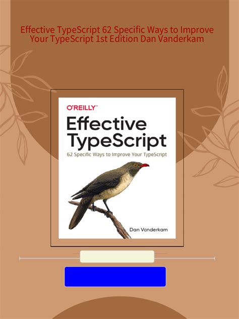 Get Effective Typescript 62 Specific Ways To Improve Your Typescript 1st Edition Dan Vanderkam