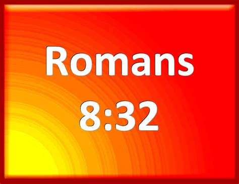 Romans 832 He That Spared Not His Own Son But Delivered Him Up For Us