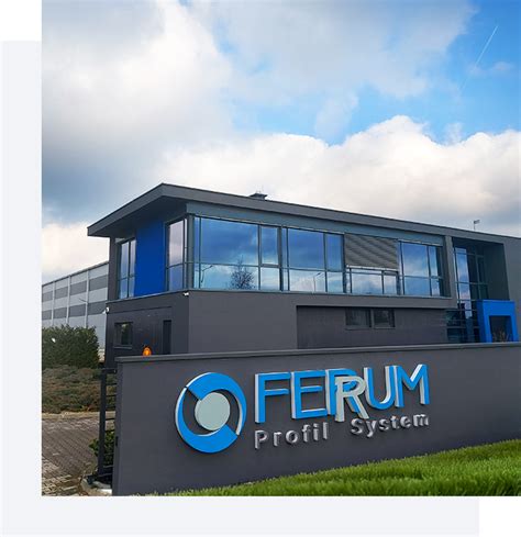 About The Company Ferrum Profil System