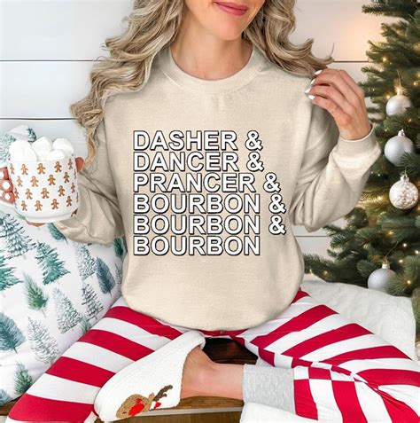 Dasher Dancer Prancer Bourbon Sweatshirt Funny Christmas Drinking Crewneck Adult Holiday Party
