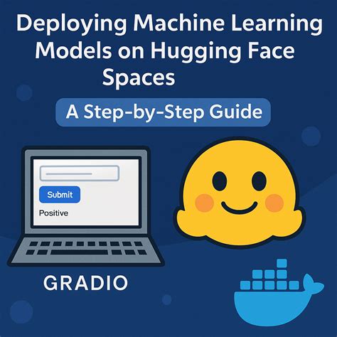 🚀 Deploying Machine Learning Models On Hugging Face Spaces A Step By Step Guide By Rohan