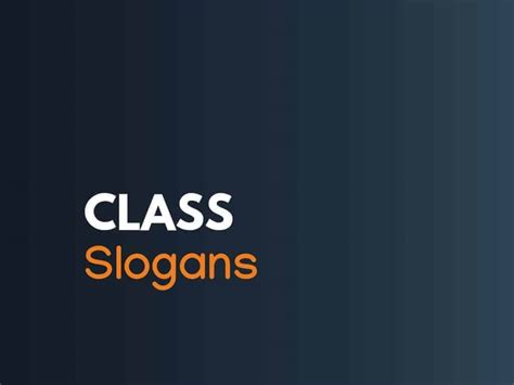 List Of 198 Fantastic Class Slogans