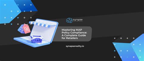 Mastering Map Policy Compliance A Complete Guide For Retailers Synapse