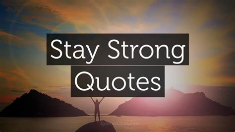 Famous Quotes Staying Strong