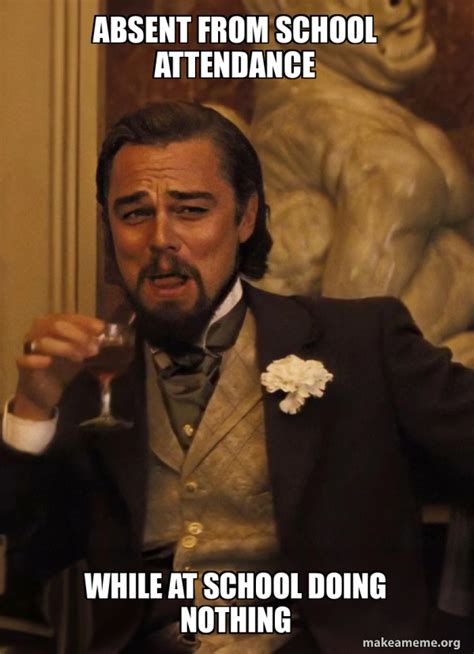 Absent From School Attendance While At School Doing Nothing Leonardo