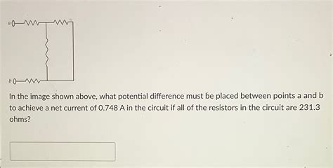 Solved In The Image Shown Above What Potential Difference