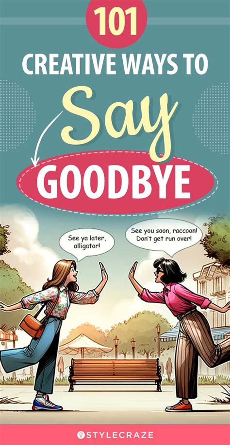 101 Creative Ways To Say Goodbye How To Say Goodbye Creatively 50