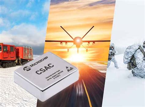 Microchip Announced Sa65 Csac For Advanced Military Platforms Timestech