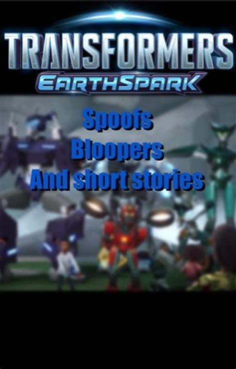 Transformersearthspark Stories Wattpad