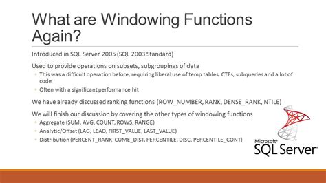 More Windowing Functions KEVIN MCCARTY. What are Windowing Functions Again? Introduced in SQL ...