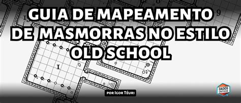 Guia De Mapeamento De Masmorra Para Rpg By Igor Téuri Dados Críticos
