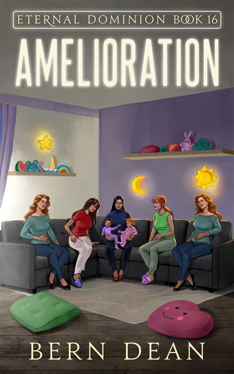 Amelioration Eternal Dominion 16 By Bern Dean Goodreads