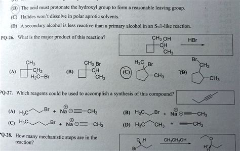 SOLVED: The acid must protonate the hydroxyl group to form a reasonable leaving group. Halides ...