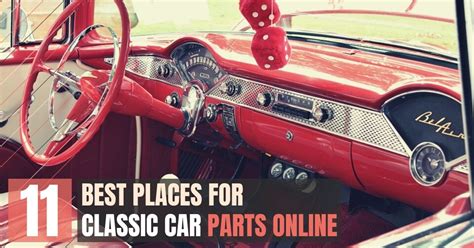 11 Best Places To Find Classic Car Parts Online Updated 2024