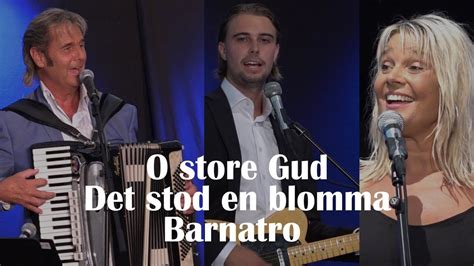 O Store Gud Det Stod En Blomma Barnatro Jard Carina Och Magnus Samuelson Youtube Music