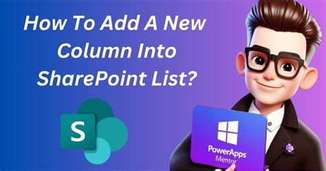 How To Add A New Column Into Sharepoint List By Powerapps Mentor Powerapps Mentor