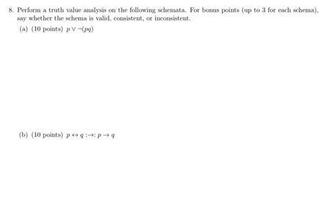 Solved 8 Perform A Truth Value Analysis On The Following