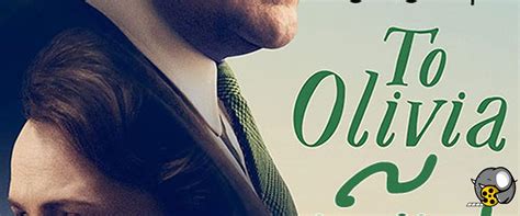 فیلم تماشایی به اولیویا To Olivia 2021 فیلو