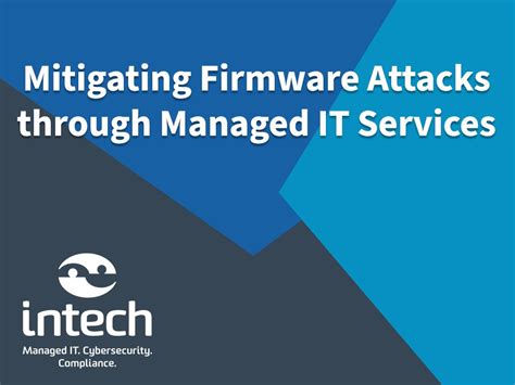 Mitigating Firmware Attacks Through Managed It Services Intech Hawaii