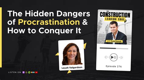 Episode 276 The Hidden Dangers Of Procrastination And How To Conquer It