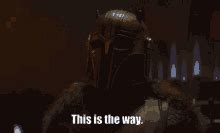 Mandalorian This Is The Way  Mandalorian This Is The Way