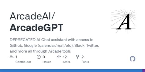 Github Arcadeaiarcadegpt Deprecated Ai Chat Assistant With Access