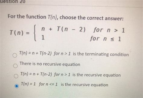 Solved Uestion 20 For The Function T N Choose The Correct Chegg Com
