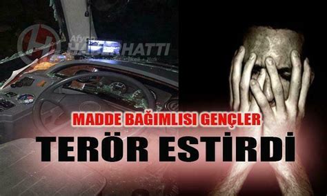 Afyonda Madde Bağımlısı Gençler Terör Estirdi Afyon Haber Afyon Son Dakika Afyon Haberleri