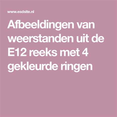 Afbeeldingen Van Weerstanden Uit De E12 Reeks Met 4 Gekleurde Ringen