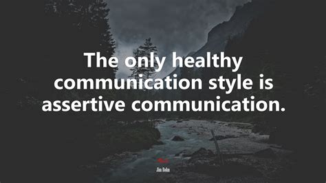 Assertive Communication Quotes Being Assertive