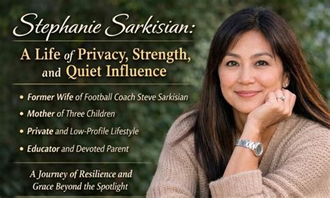 Who Is Stephanie Sarkisian A Life Beyond The Spotlight