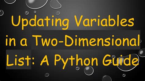 Updating Variables In A Two Dimensional List A Python Guide Youtube