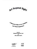 Art Beyond Sight A Resource Guide To Art Creativity And Visual