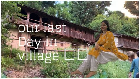 Explored My Farm House 🏡 Our Last Day In Village 🥺 Pritty Chauhan Youtube