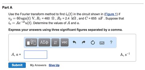 solved use the fourier transform method to find io t in the