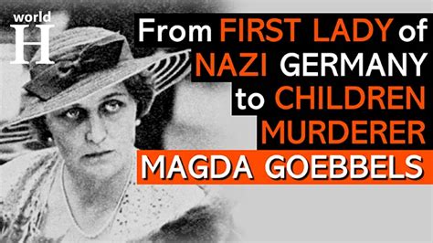 Brutal Death Of Magda Goebbels First Lady Of Nazi Germany Who Killed