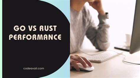 Go Vs Rust Performance A Complete Beginners Guide Rknowledgecenter