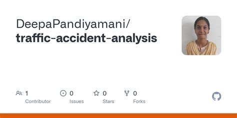 Github Deepapandiyamanitraffic Accident Analysis