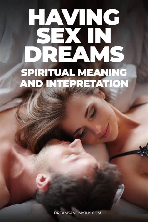 What Is The Spiritual Meaning Of Having Sex In Dreams